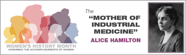 Alice Hamilton, the “Mother of Industrial Medicine” | ICC