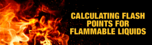 “Light My Fire” – Calculating Flash Points for Flammable Liquids | Help ...