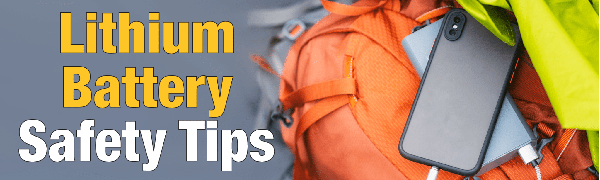 Lithium Battery Safety Tips | Help Center | ICC